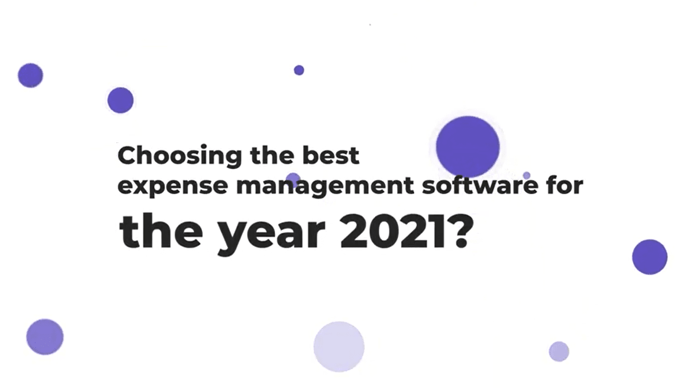 Choosing best expense management software for the year 2021?
